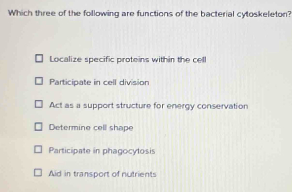 Solved: Which three of the following are functions of the bacterial ...