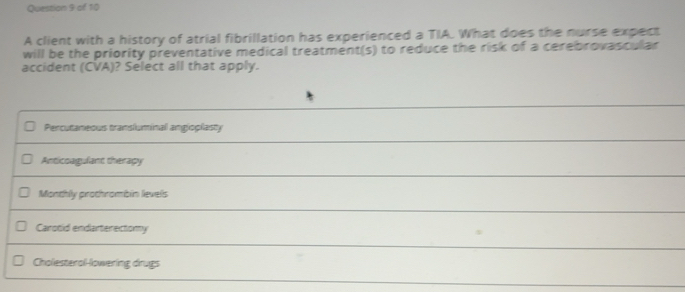 Solved: A client with a history of atrial fibrillation has experienced ...