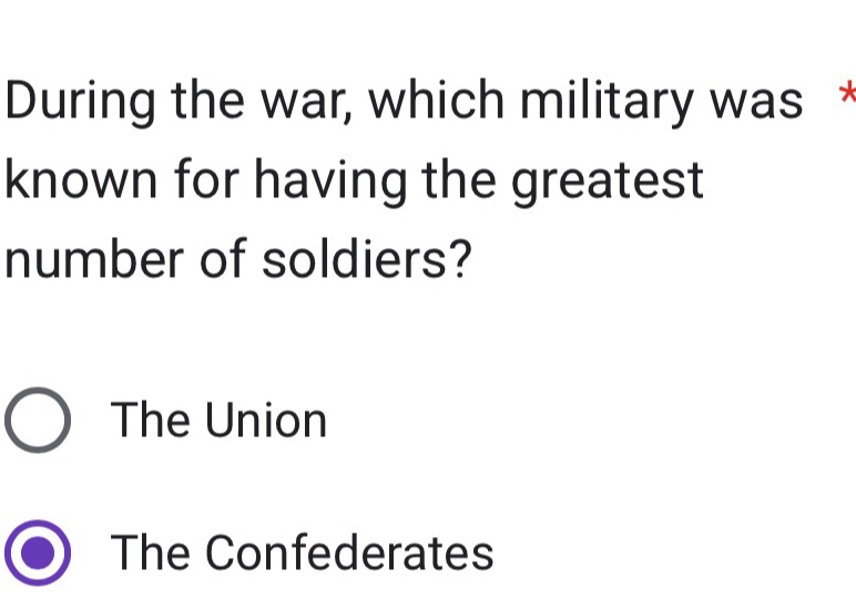 Solved: During the war, which military was * known for having the ...