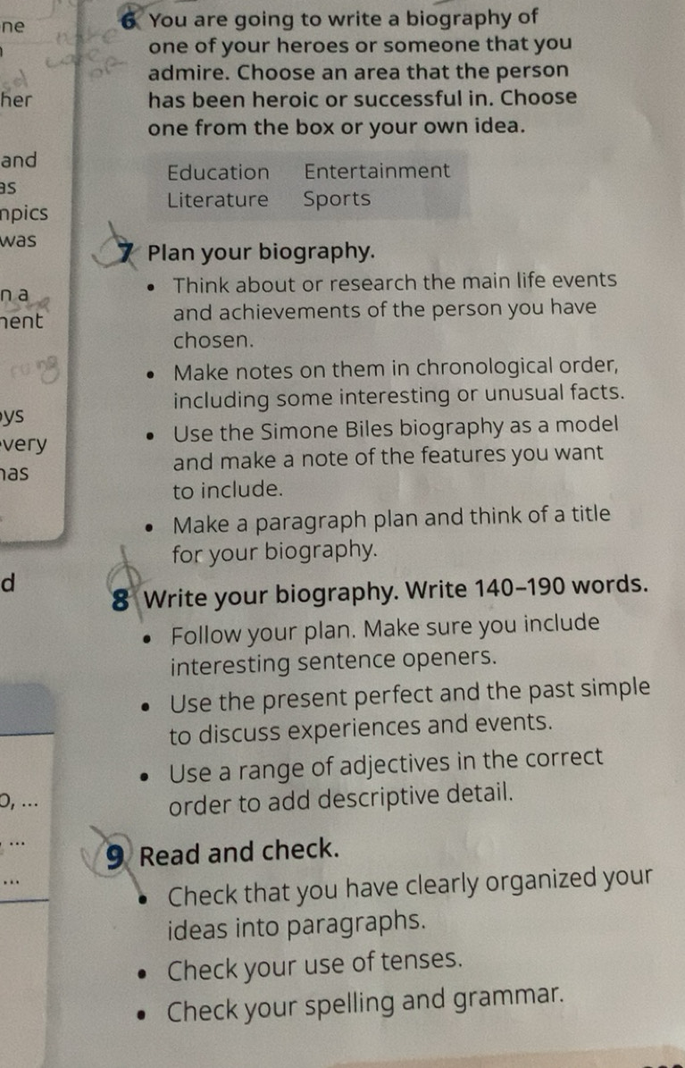 Risolto:ne 6 You are going to write a biography of one of your heroes ...