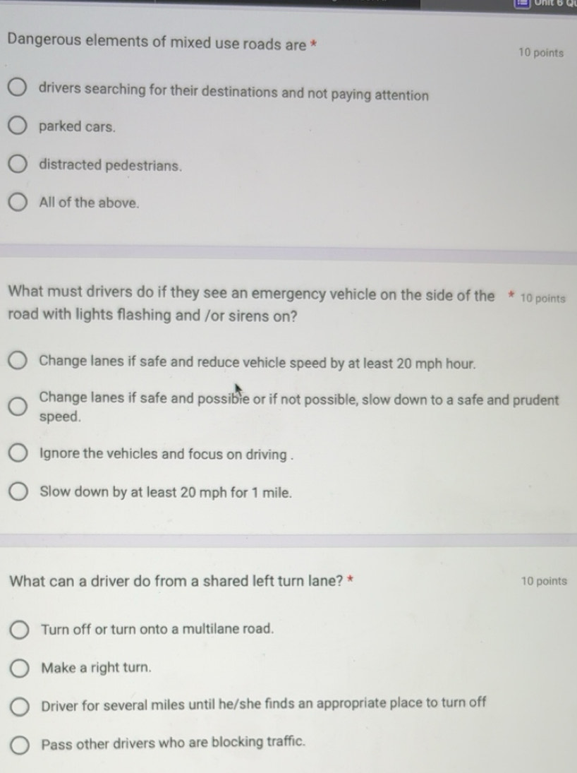 Solved: Onit 6 Q Dangerous elements of mixed use roads are * 10 points ...