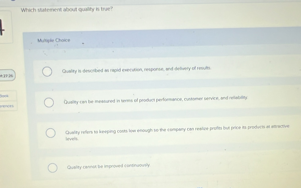 Solved: Which statement about quality is true? Multiple Choice 1:27:26 ...