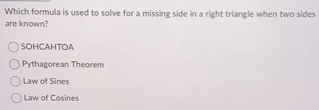 Solved: Which formula is used to solve for a missing side in a right ...