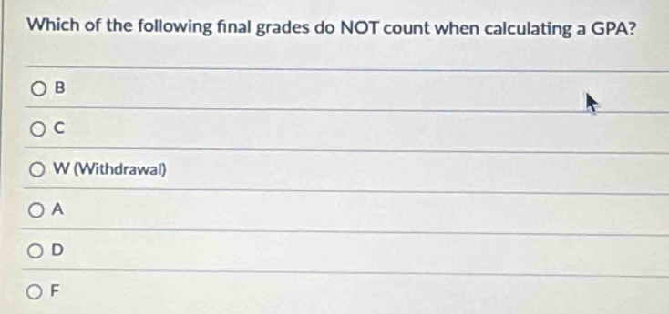 Solved: Which of the following final grades do NOT count when ...