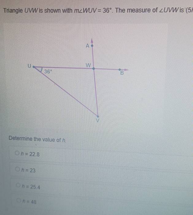 Solved: Triangle UVW is shown with m∠ WUV=36° '. The measure of ∠ UVW is (5 Determine the value ...