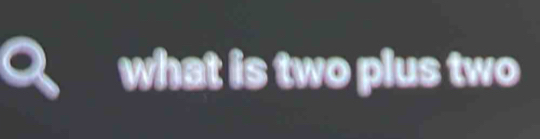 Solved: what is two plus two [Math]