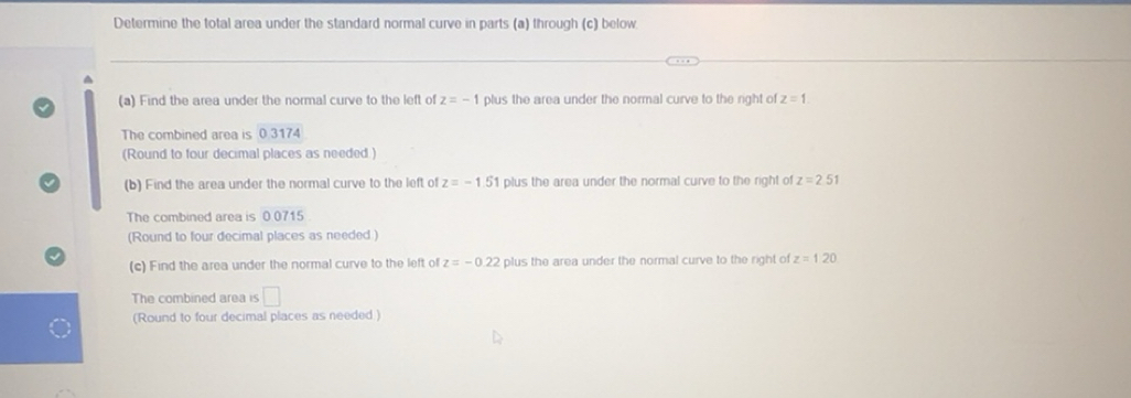Solved: Determine the total area under the standard normal curve in ...