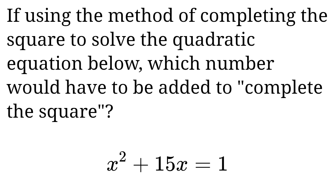 Solved: If using the method of completing the square to solve the ...