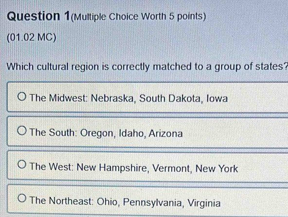 Solved: Question 1(Multiple Choice Worth 5 points) (01.02 MC) Which cultural region is correctly ...
