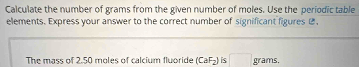 Solved: Calculate the number of grams from the given number of moles ...