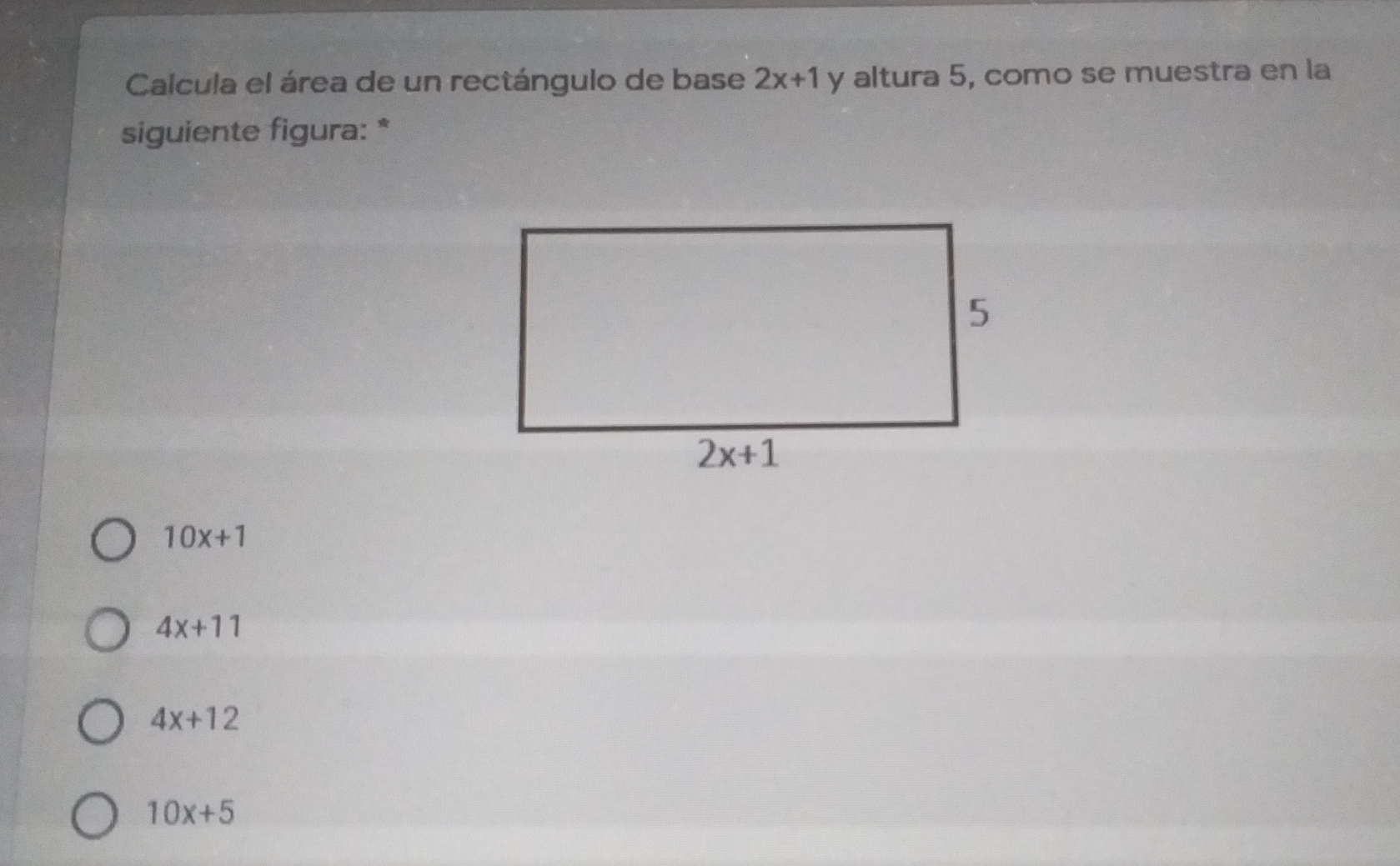 Resuelto:Calcula el área de un rectángulo de base 2x+1 y altura 5, como ...