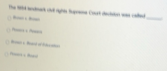 Solved: The 1954 landmark civil rights Supreme Court decision was ...