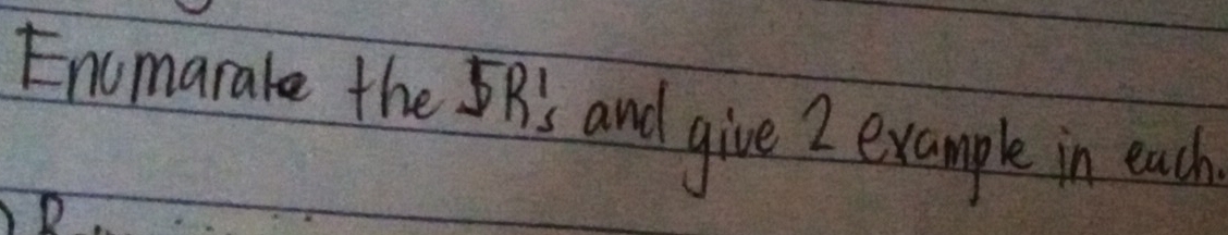 Solved: Enomarake the 5Ris and give I example in each [Math]