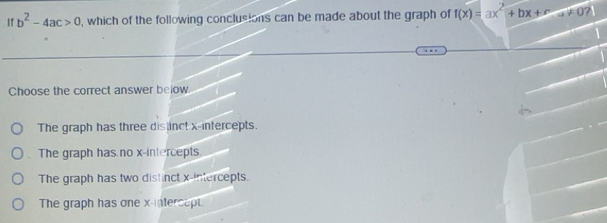 Solved: If b^2-4ac>0 , which of the following conclusions can be made ...