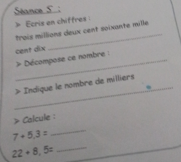 Solved: Séance 5 : Ecris en chiffres : trois millions deux cent ...