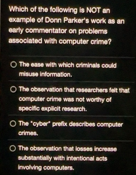 Solved: Which of the following is NOT an example of Donn Parker's work ...