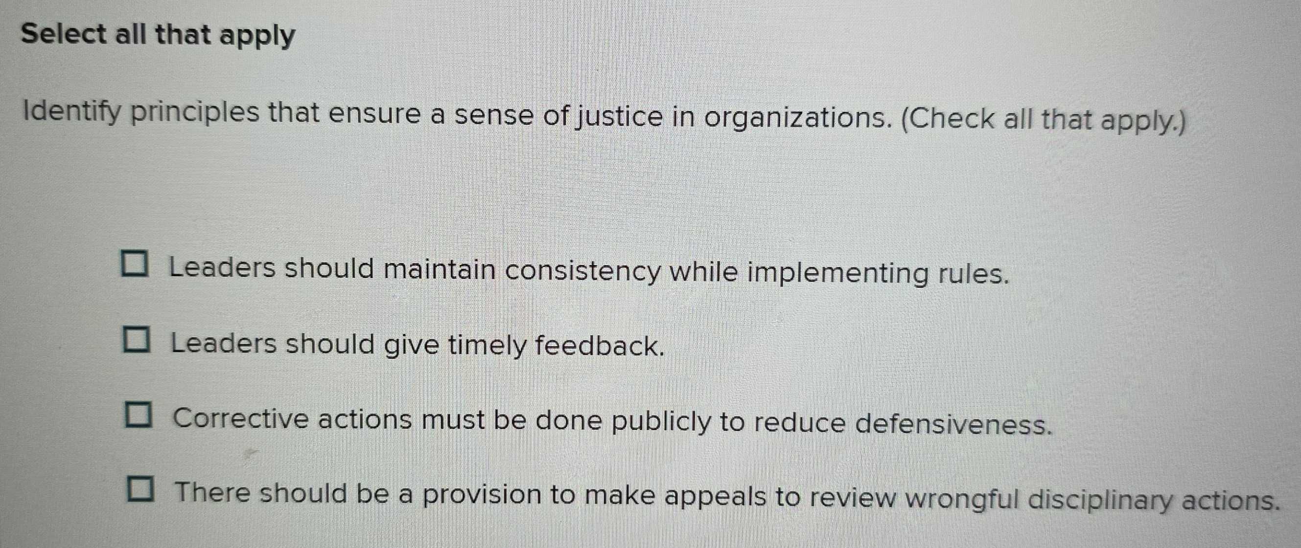Solved: Select all that apply Identify principles that ensure a sense of justice in ...