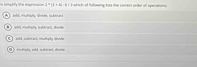 Solved: simplify the expression 2^*(3+4)-6/3 which of following lists ...
