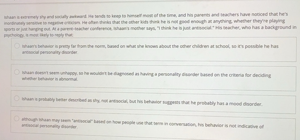 Solved: Ishaan is extremely shy and socially awkward. He tends to keep ...