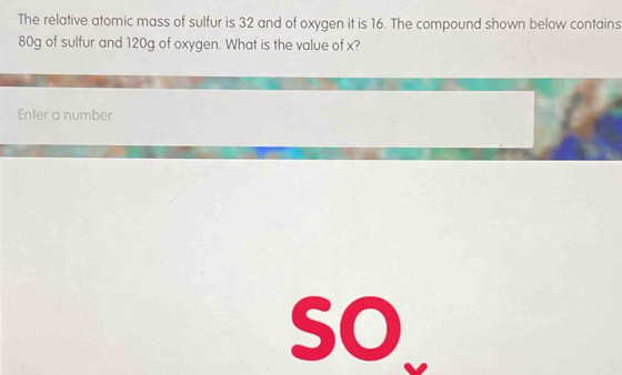 Solved: The relative atomic mass of sulfur is 32 and of oxygen it is 16 ...