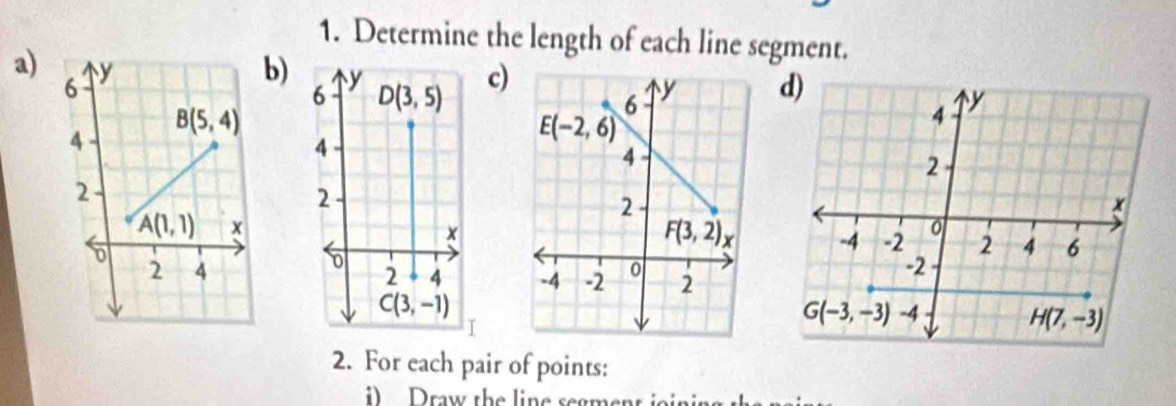 Solved: Determine the length of each line segment. a)b) c) 2. For each ...