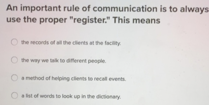 Gelöst:An important rule of communication is to always use the proper ...