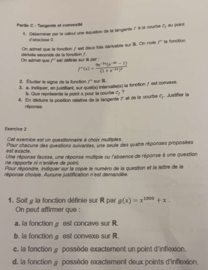 Résolu :Partie C : Tangente et convexité au point 1. Déterminer par le ...