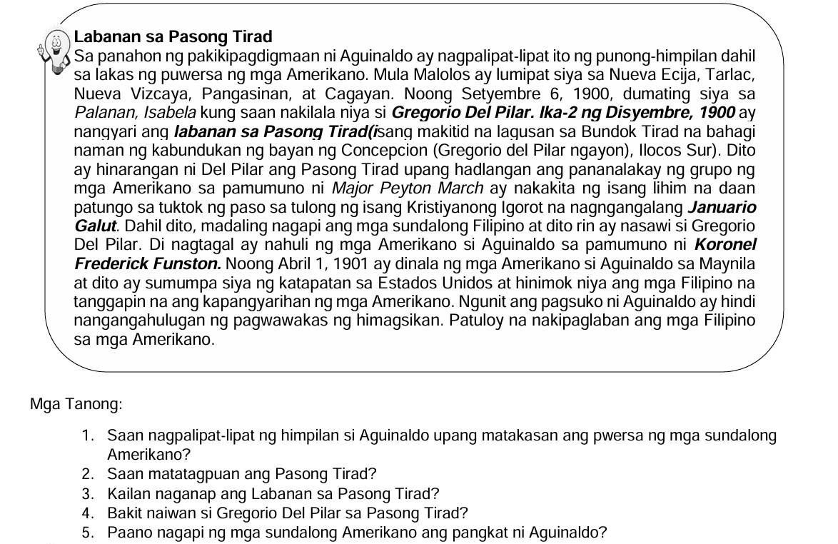Solved: Labanan sa Pasong Tirad Sa panahon ng pakikipagdigmaan ni ...