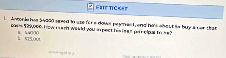 Solved: EXIT TICKET 1. Antonio has $4000 saved to use for a down ...