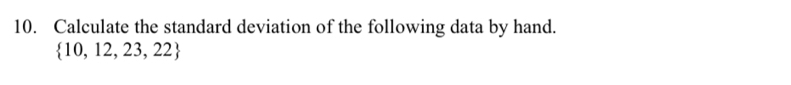 Solved: Calculate the standard deviation of the following data by hand ...