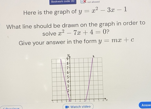 Solved: Bookwork code: 2D not allowed Here is the graph of y=x^2-3x-1 ...