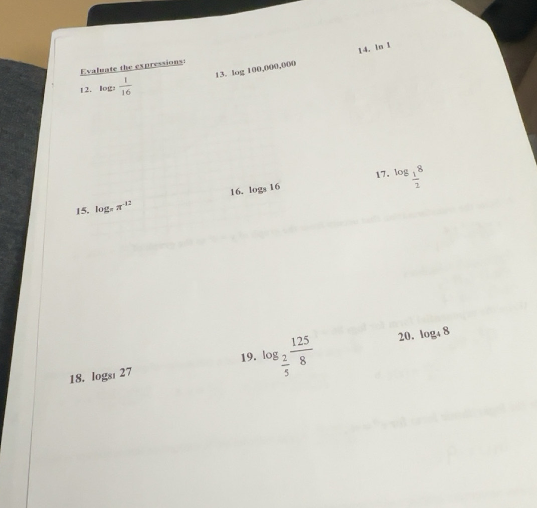 Solved: ln 1 Evaluate the expressions: 13. log 100,000,000 12. log _2 1 ...