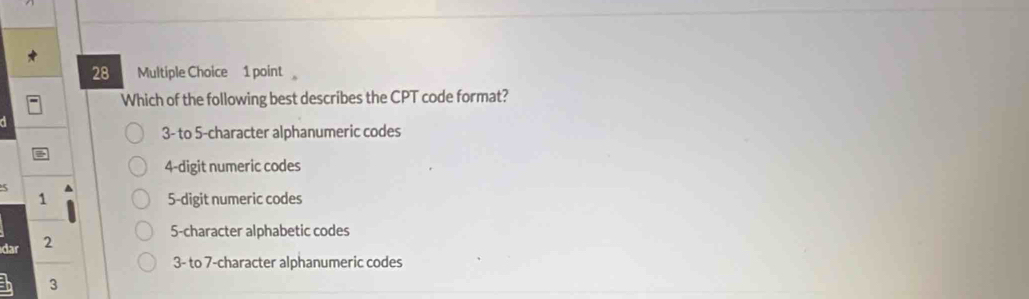 Solved: Which of the following best describes the CPT code format? 3 ...