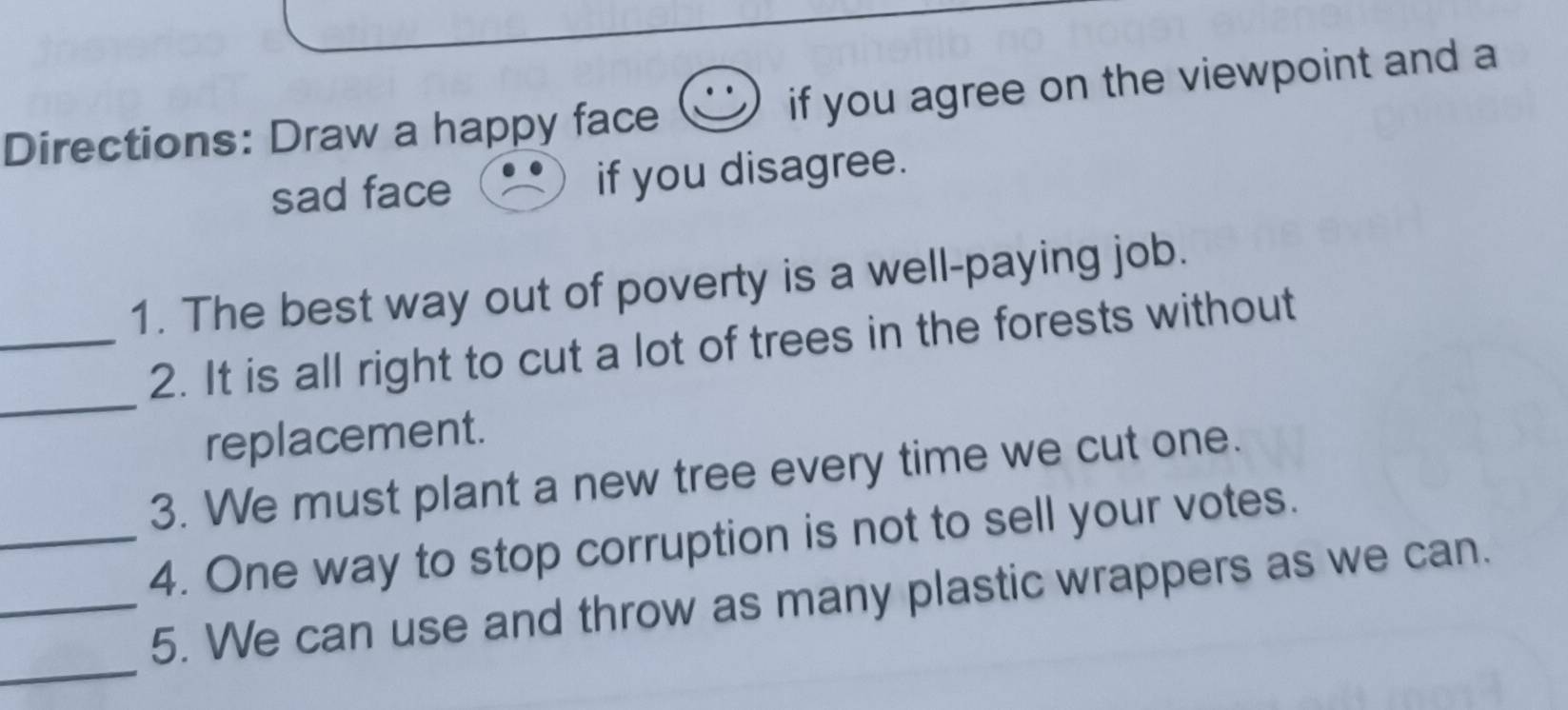 Solved: Directions: Draw a happy face if you agree on the viewpoint and ...