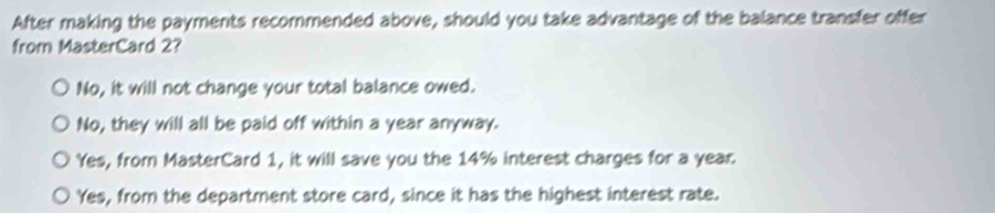 Solved: After making the payments recommended above, should you take ...