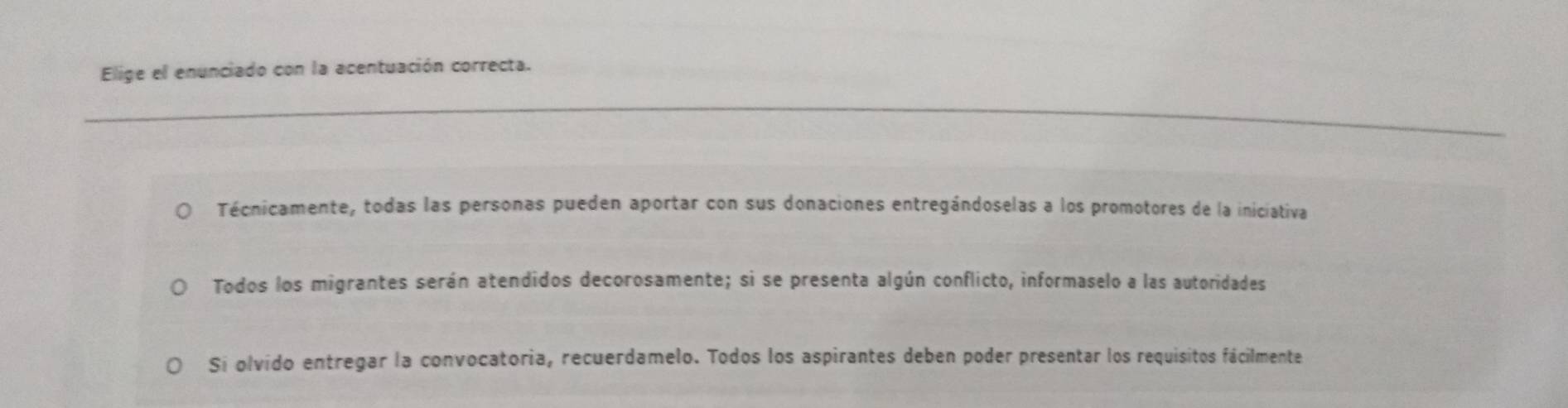 Resuelto:Elige el enunciado con la acentuación correcta. Técnicamente ...