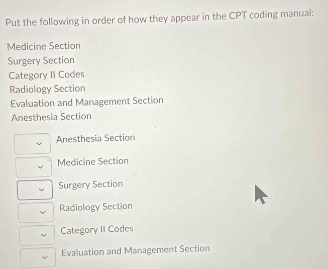 Solved: Put the following in order of how they appear in the CPT coding manual: Medicine Section ...