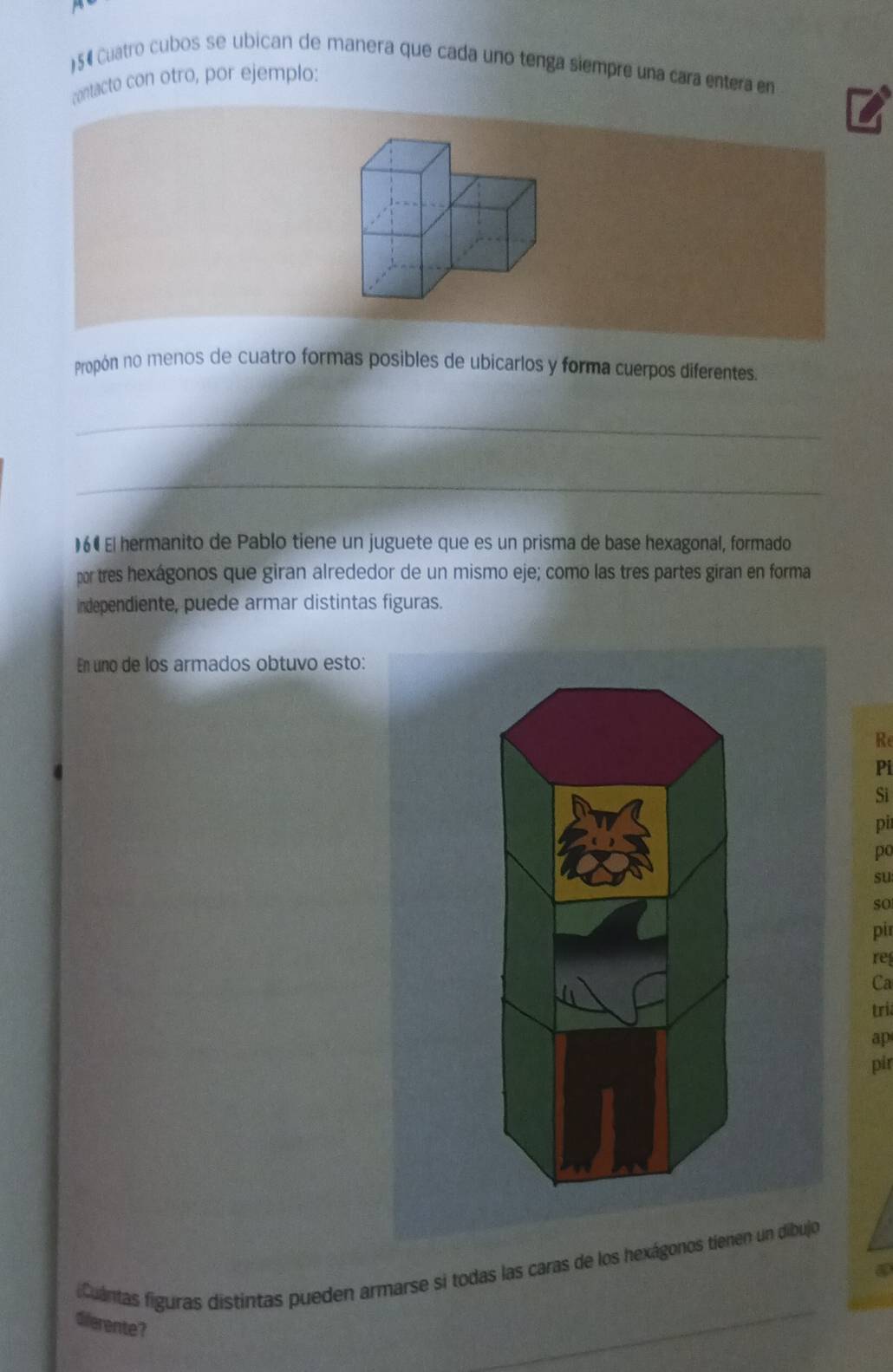 Resuelto:)5 Cuatro cubos se ubican de manera que cada uno tenga siempre ...