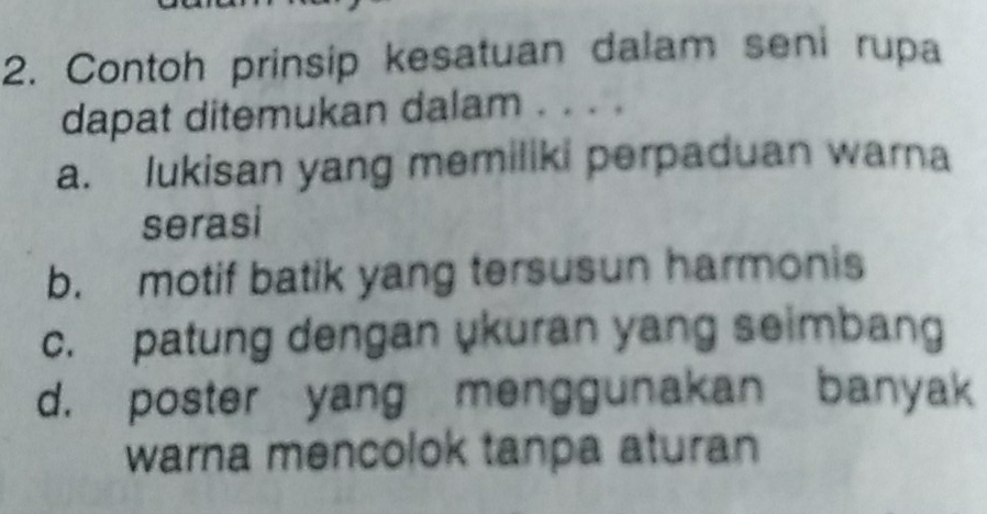 Telah dijawab:Contoh prinsip kesatuan dalam seni rupa dapat ditemukan ...