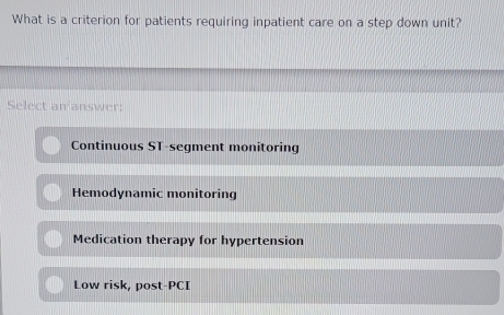 Solved: What is a criterion for patients requiring inpatient care on a ...