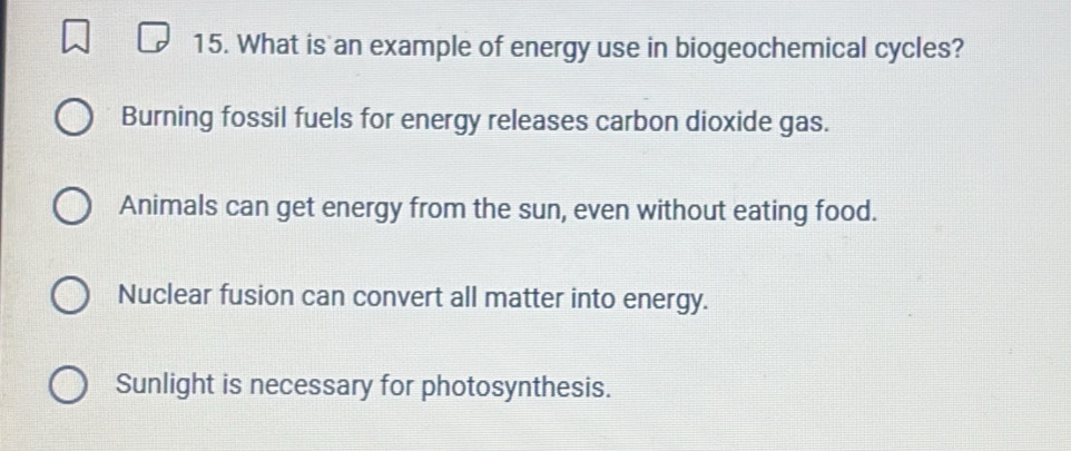 Solved: What is an example of energy use in biogeochemical cycles ...