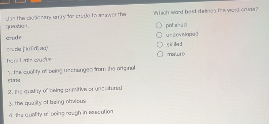 Solved: Use the dictionary entry for crude to answer the Which word ...