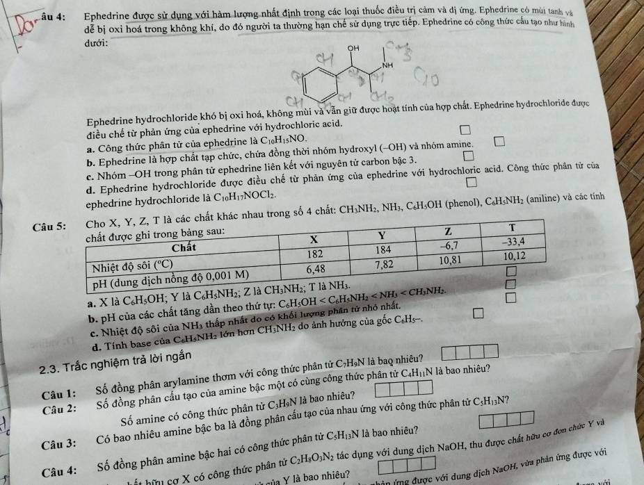Giải quyết:âu 4: Ephedrine được sử dụng với hàm lượng nhất định trong ...