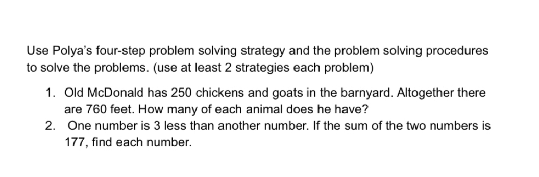 Solved: Use Polya's four-step problem solving strategy and the problem ...