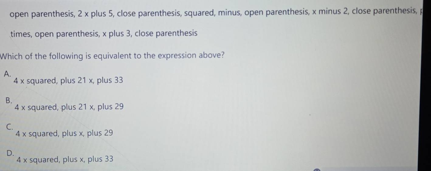 Solved: open parenthesis, 2 x plus 5, close parenthesis, squared, minus ...
