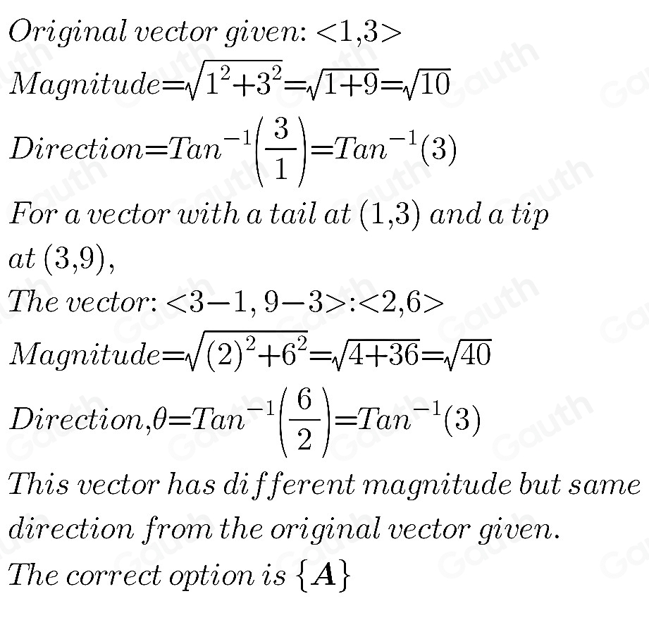 Solved: Which vector has the same direction but different magnitude ...