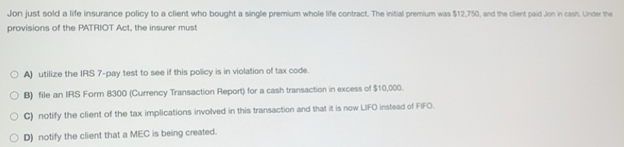 Solved: Jon just sold a life insurance policy to a client who bought a ...