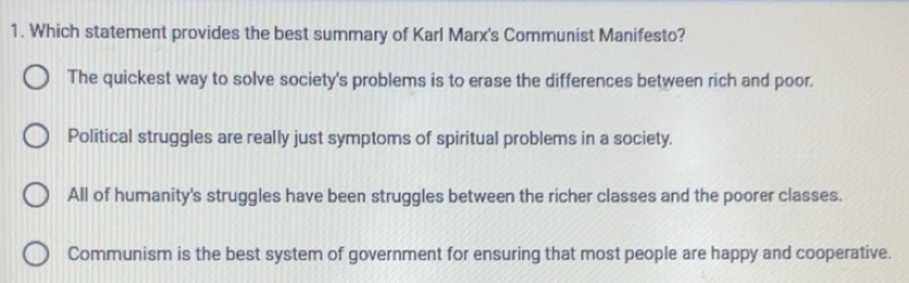 Solved: Which statement provides the best summary of Karl Marx's ...