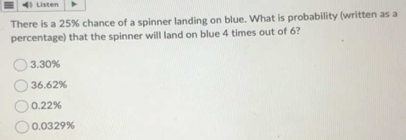 Solved: Listen There is a 25% chance of a spinner landing on blue. What ...