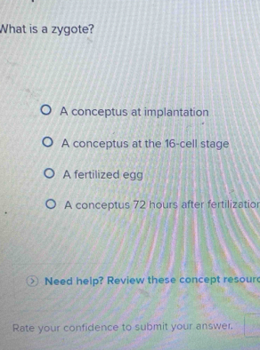 Solved: What is a zygote? A conceptus at implantation A conceptus at ...